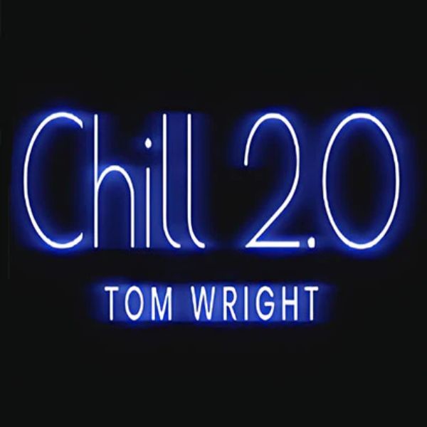 Chill 2.0 by Tom Wright – All Things Magic