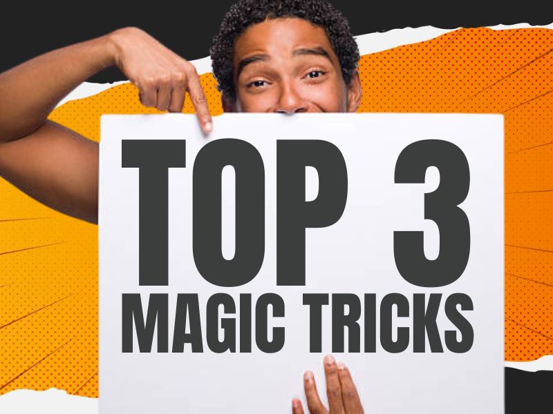 Top 3 Magic Tricks (See What Made Our List!) – All Things Magic